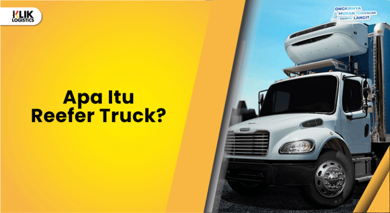 Mengenal Apa itu Reefer Truck dan Manfaatnya