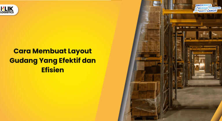 Cara Membuat Layout Gudang Yang Efektif dan Efisien Cara Membuat Layout Gudang Yang Efektif dan Efisien