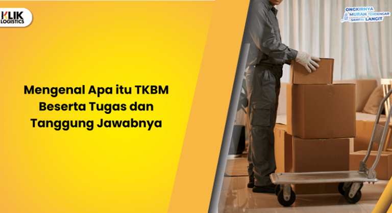 Mengenal Apa itu TKBM Beserta Tugas dan Tanggung Jawabnya